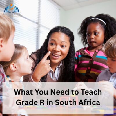 Grade R Teacher Requirements - Qualifications and Experience - School Hive
